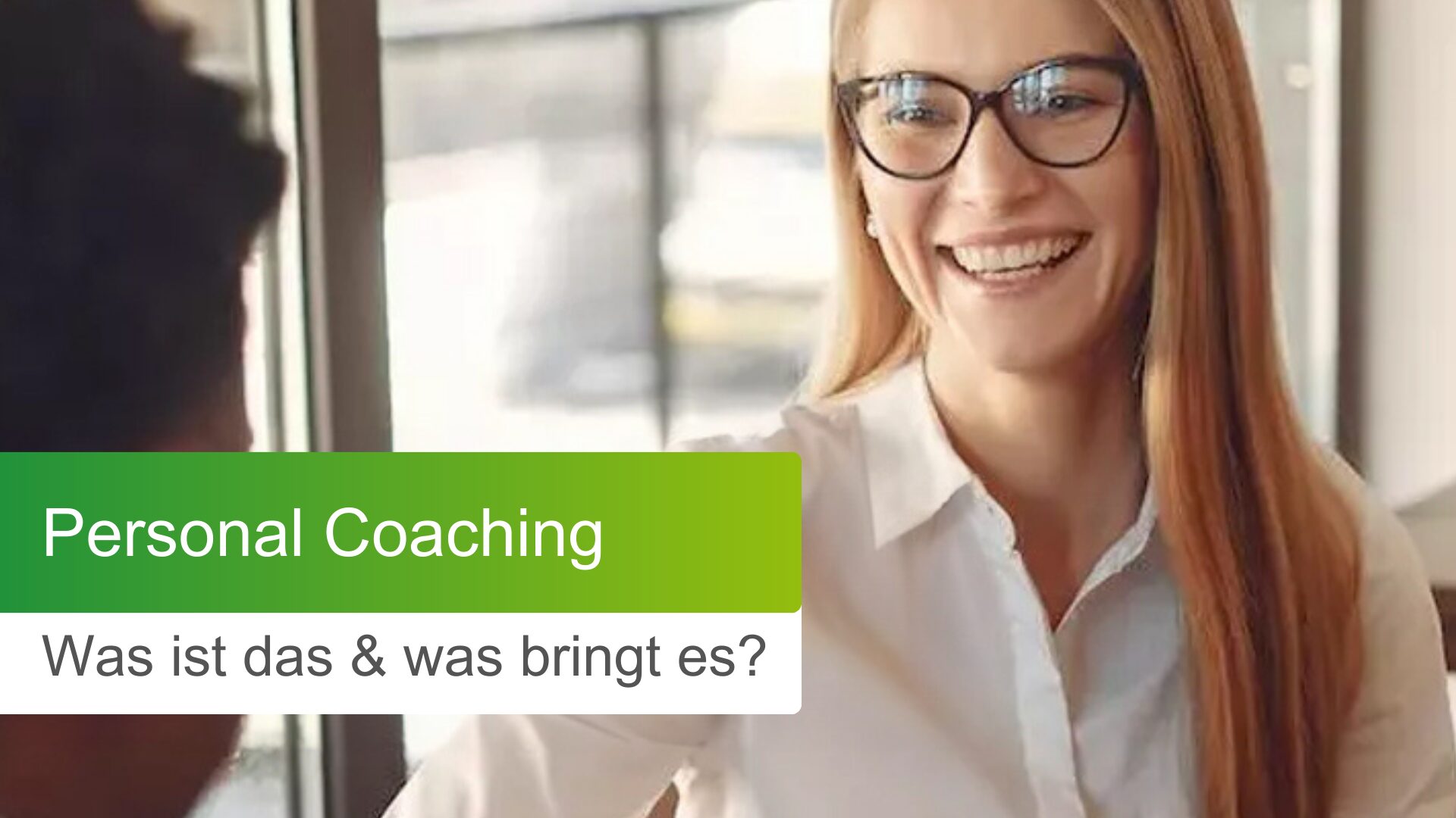 Personal Coaching: Was ist das & was bringt es?