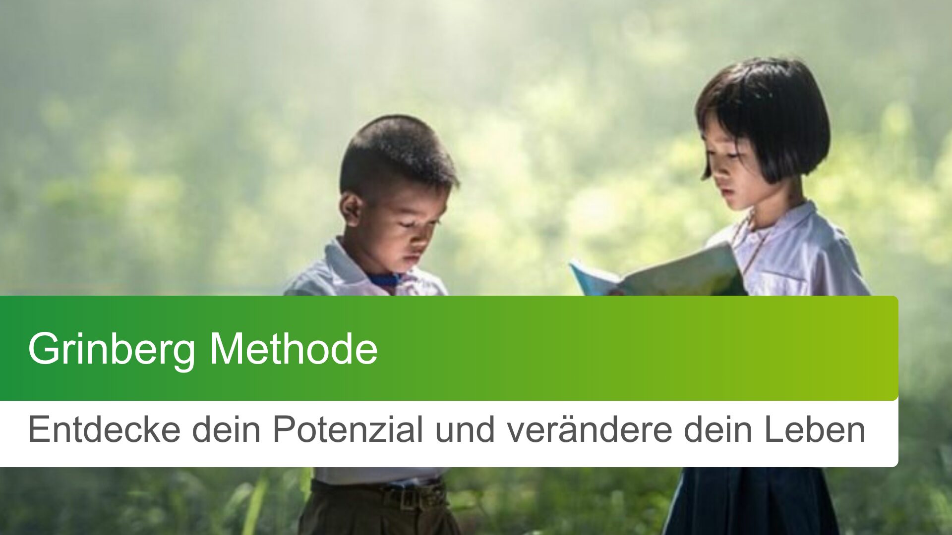 Grinberg Methode: Entdecke Dein Potenzial und Verändere Dein Leben